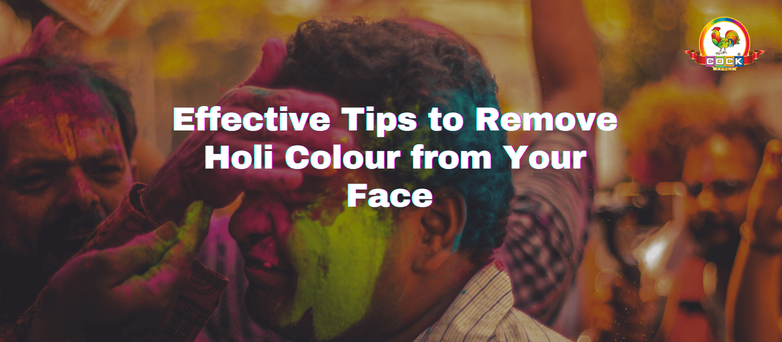 Effective Tips to Remove Holi Colour from Your Face