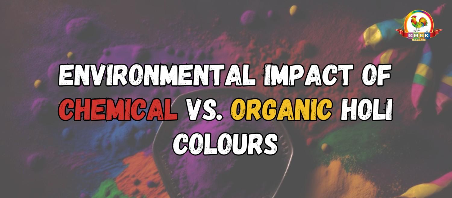 Environmental Impact of Chemical vs Organic Holi Colours