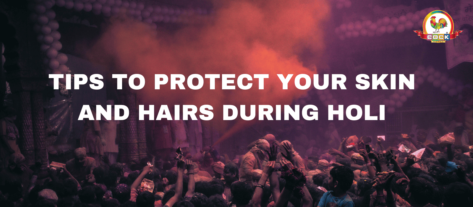 Tips to Protect Your Skin and Hairs during Holi