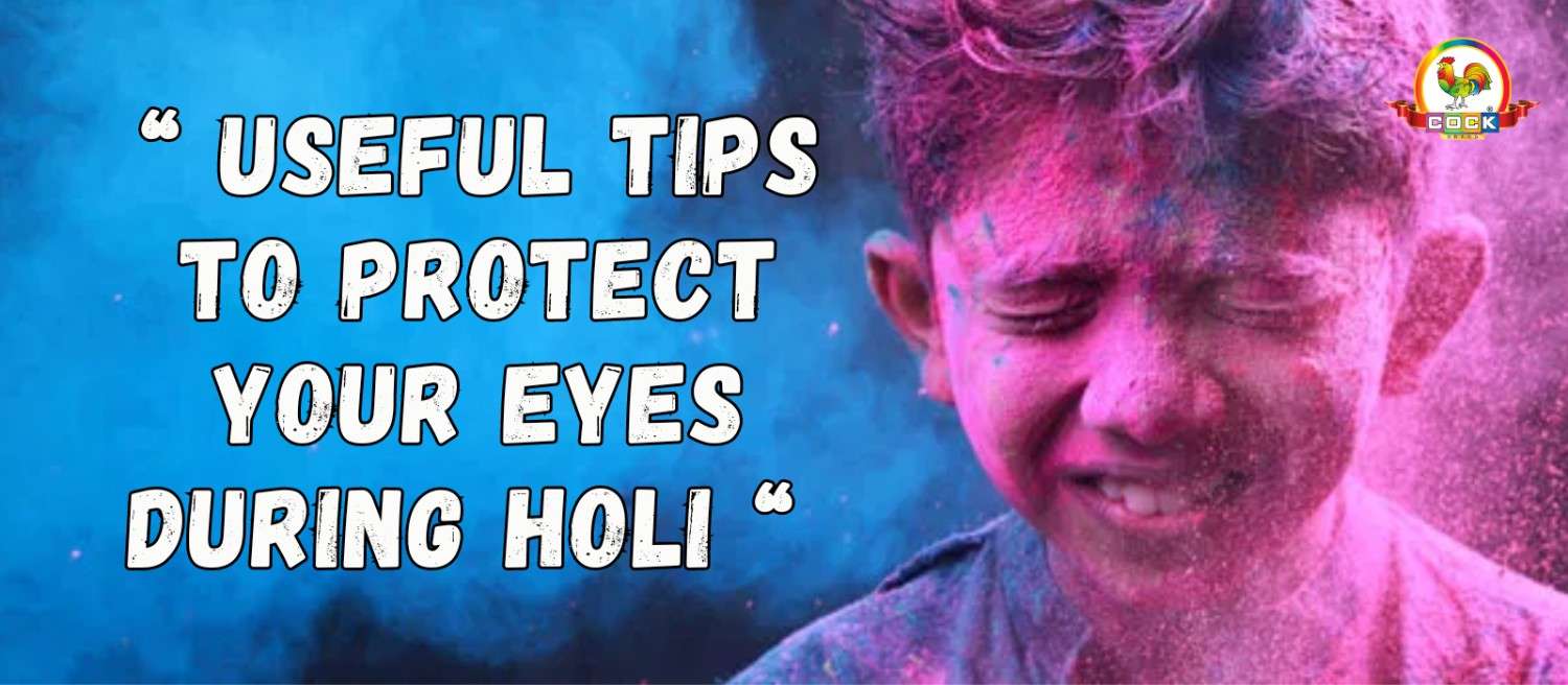Useful Tips to Protect your Eyes during Holi | Cock Colours